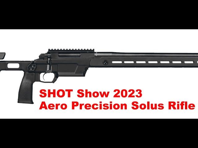 SHOT 2023: Aero Precision Solus Rifle - Gun Tests